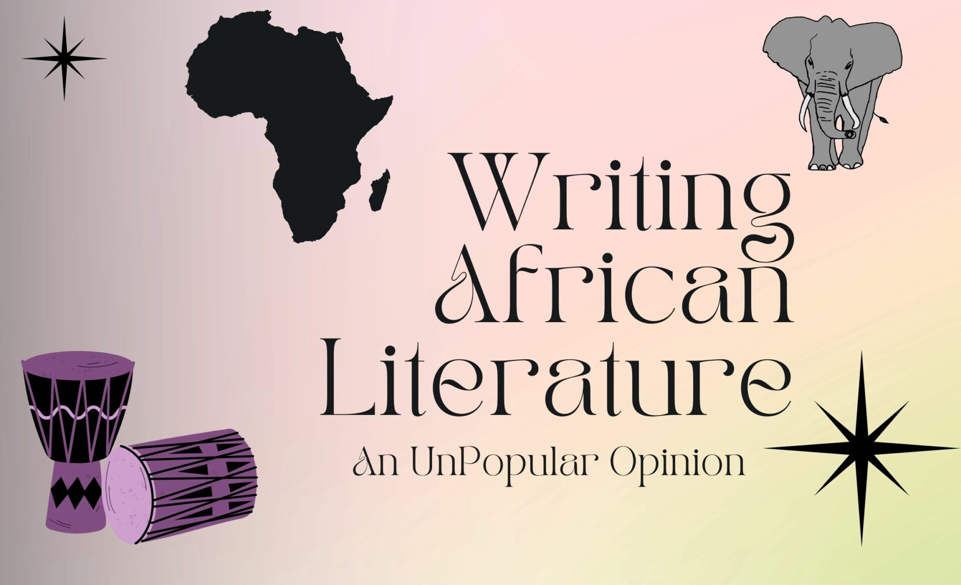 Writing African Literature: An Unpopular Opinion | Blog